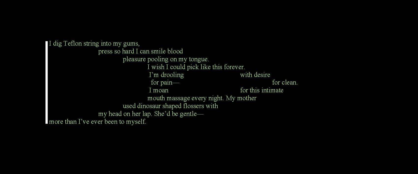 Poem in the Shape of a Flosser – Rejection Letters